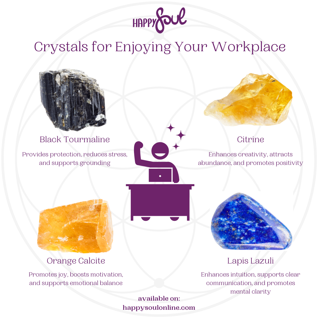 Crystals for Enjoying Your Workplace – Happy Soul Online